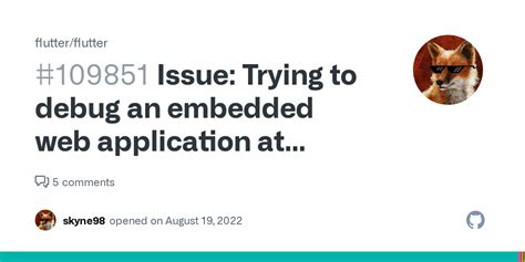 Issue Trying To Debug An Embedded Web Application At Subpath · Issue 109851 · Flutterflutter