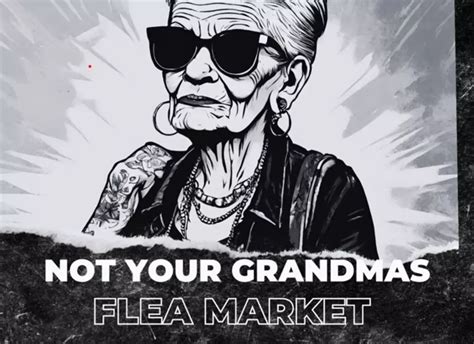 The Not Your Grandmas Flea Market Is Back In September