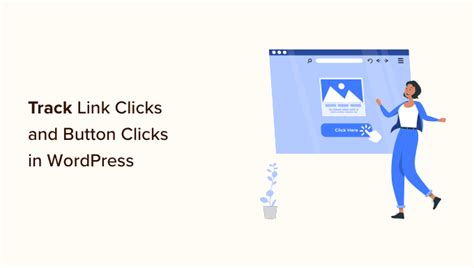 How To Track Link Clicks And Button Clicks In Wordpress Easy Way