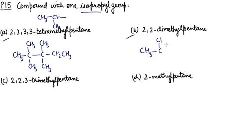The Compound Which Has One Isopropyl Group Is A 2 2 3 3 Tetramethylpentane B 2 2