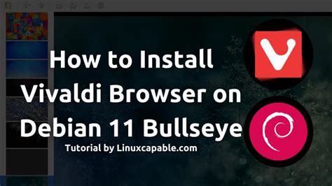 How To Install Vivaldi Browser On Debian 11 Bullseye