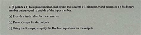Solved 2 3 Points X 4 Design A Combinational Circuit That
