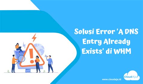 Solusi Error A Dns Entry Already Exists Di Whm