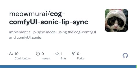 Cog Comfyui Sonic Lip Sync Workflow Ui Json At Main · Meowmurai Cog Comfyui Sonic Lip Sync · Github