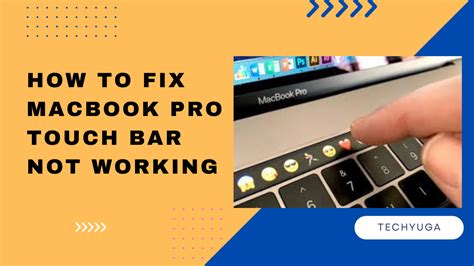 How To Fix Macbook Pro Touch Bar Not Working Techyuga