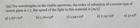 Solved Q For Wavelengths In The Visible Spectrum The Chegg