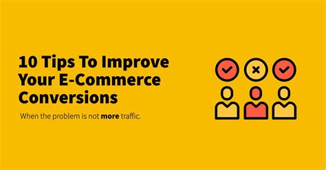 10 Tips To Improve Your E Commerce Conversions