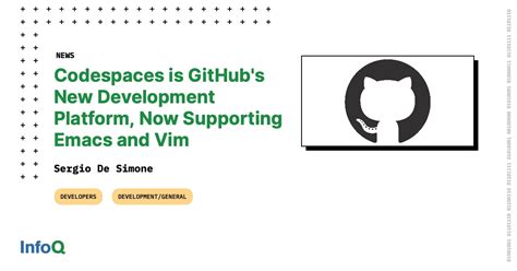 Codespaces Is Githubs New Development Platform Now Supporting Emacs