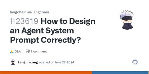 How To Design An Agent System Prompt Correctly · Langchain Ai Langchain · Discussion 23619