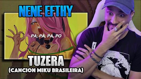 Nene Efthy Tuzera Cancion Miku Brasileira Reaccion Español Youtube