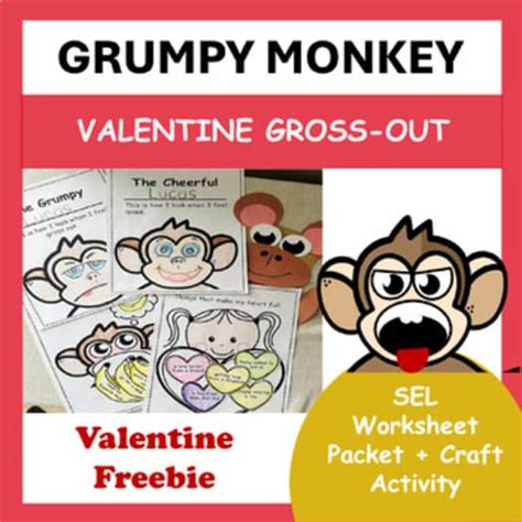 Grumpy Monkey Valentine Gross Out Valentine Edition Sel Worksheets