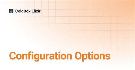 Configuration Options Coldbox Elixir