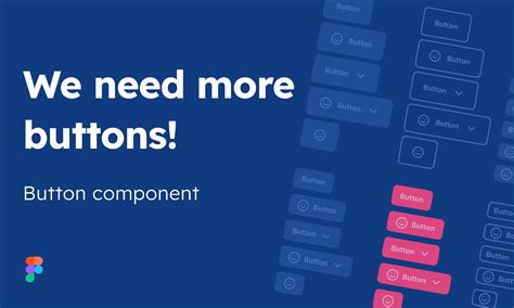 We Need More Buttons Figma Community