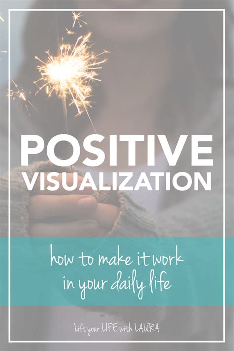 How To Add Positive Visualization To Your Daily Life Lift Your Life With Laura