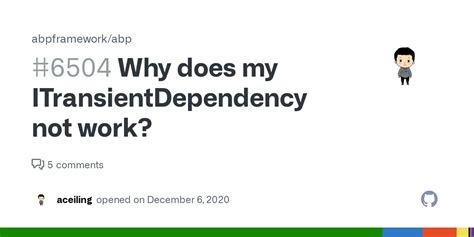 Why Does My Itransientdependency Not Work · Issue 6504 · Abpframework