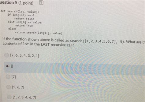 Solved Question 4 1 Point Def Factorialn Return 1 Else