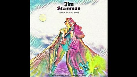 Jim Steinman Safe Sex Im Gonna Love Her For Both Of Us Vocals By Meat Loaf Gina Taylor