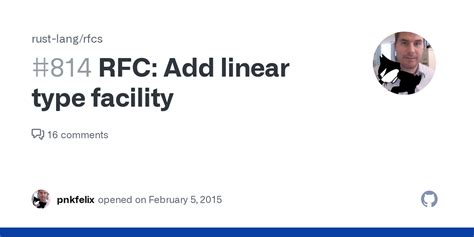 rfc add linear type facility · issue 814 · rust lang rfcs · github