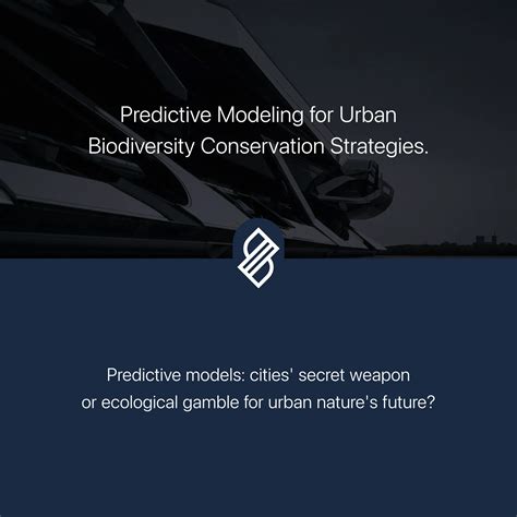 Predictive Modeling For Urban Biodiversity Conservation Strategies → Scenario