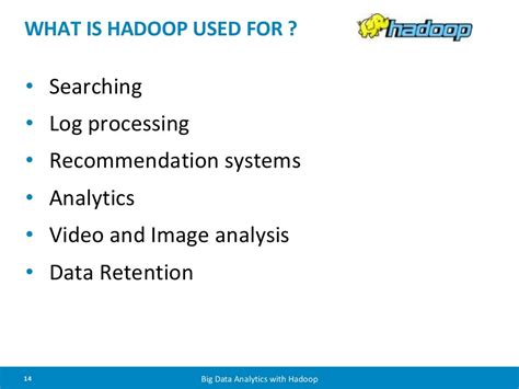 WHAT IS HADOOP USED FOR