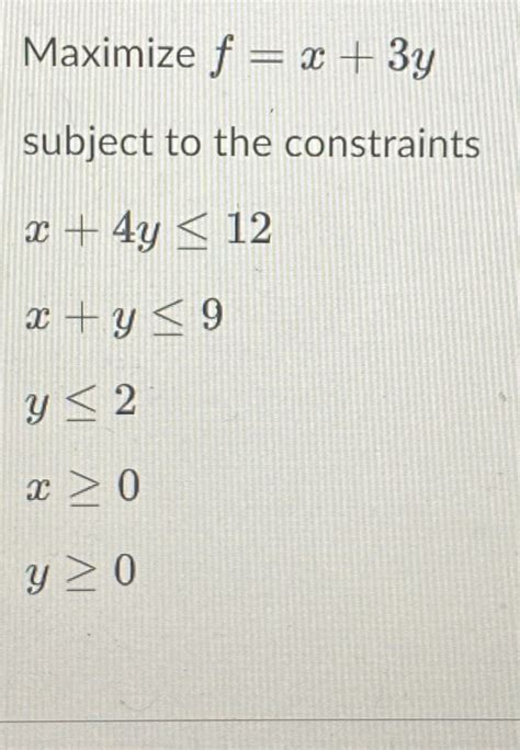 Solved Maximize F X 3ysubject To The