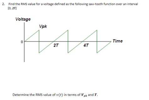 Solved Find The RMS Value For A Voltage Defined As The Chegg Com