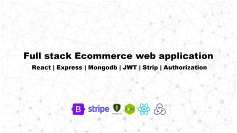 Full Stack Ecommerce Web Application React Express Mongodb