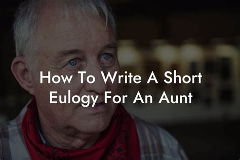 How To Write A Short Eulogy For An Aunt Eulogy Assistant