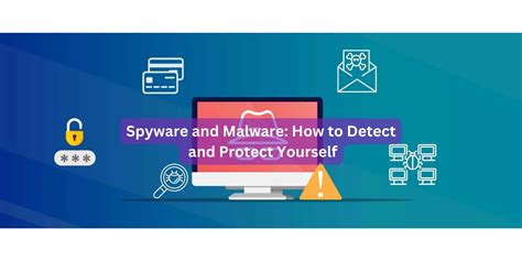 Spyware And Malware How To Detect And Protect Yourself