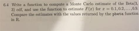 solved 6 4 write a function to compute a monte carlo