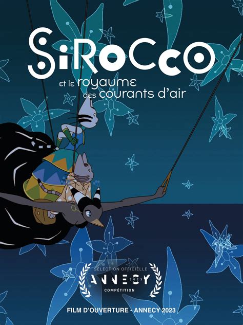 Sirocco et le royaume des courants d’air - Agence Film Réunion