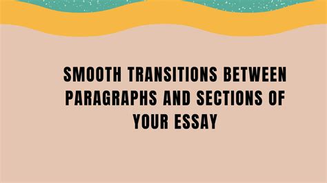 How To Ensure Smooth Transitions Between Paragraphs And Sections Of Your Essay