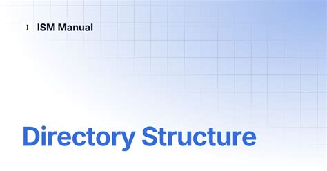 Directory Structure Ism Manual