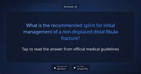 What Is The Recommended Splint For Initial Management Of A Non Displaced Distal Fibula Fracture