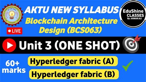 Blockchain Architecture Design Unit 3 One Shot Hyperledger Fabric A