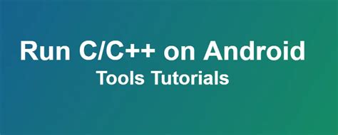 C C Compiler Gcc For Android Run C C Programs On Android