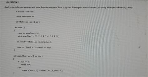 Solved Question 1 Analyze The Following Program And Write