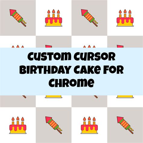 Cursor Custom Cursor Birthday Cake For Chrome For Chrome Cursor Space