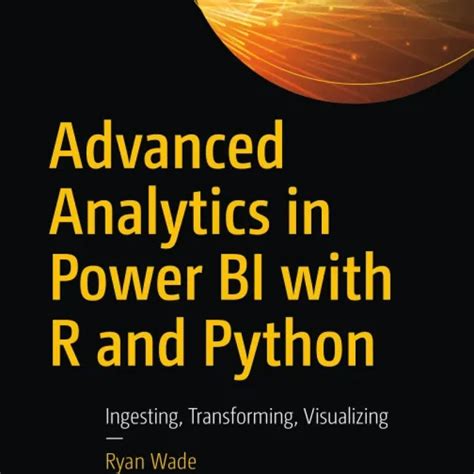 Advanced Analytics In Power Bi With R And Python