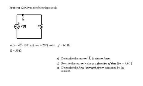 Solved Problem Given The Following Circuit Chegg