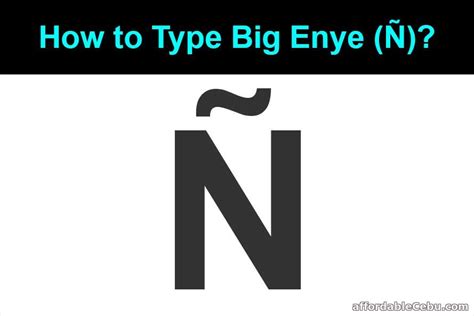 How To Type Big Enye Ñ Big Letters Lettering Type