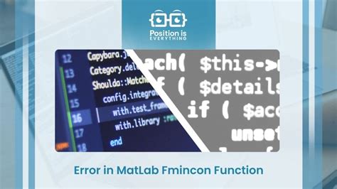 Error In Matlab Fmincon Function Solutions For Coders Position Is Everything
