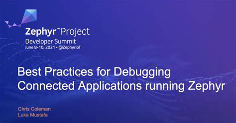 Best Practices For Debugging Connected Applications Running Zephyr