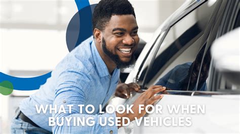 What To Look For When Buying Used Vehicles Pefcu Blog