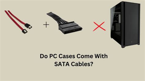 Do Pc Cases Come With Sata Cables Explained Pcpartsgeek