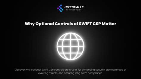 Why Optional Controls Of Swift Csp Matter