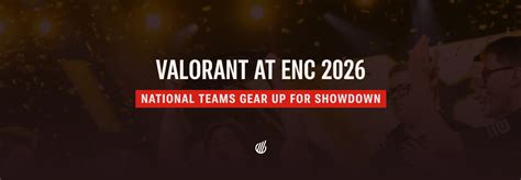 Enc 2026 Showdown In Riyadh Valorant Goes National Esports Charts