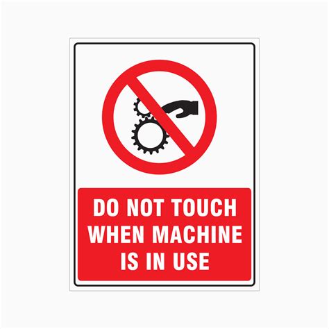 Do Not Touch When Machine Is In Use Sign Get Signs