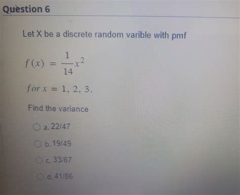 Solved Let X Be A Discrete Random Varible With Pmf Chegg Com