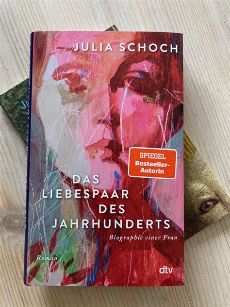 Überraschend Julia Schoch „das Liebespaar Des Jahrhunderts Prosa